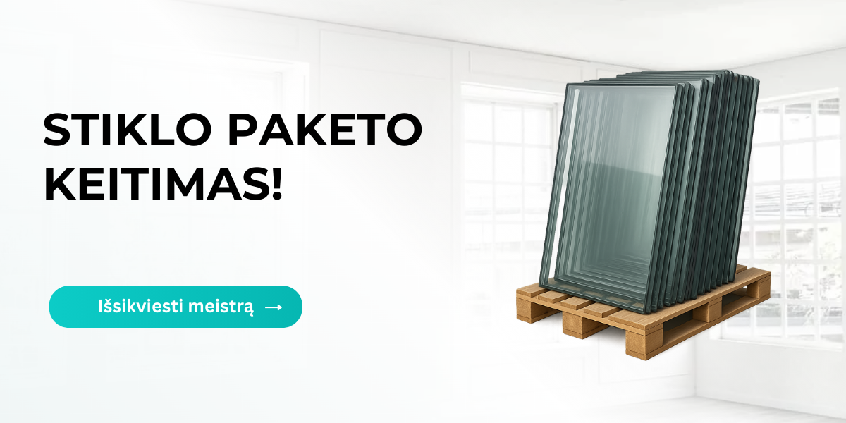 Stiklo Paketo Keitimas - Greitai ir Kokybiškai | JBP.lt